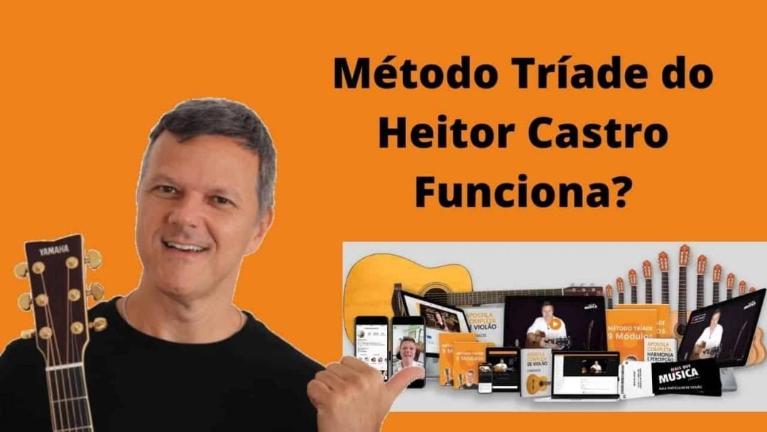 Curso de Violão Método Tríade do Heitor Castro Funciona?